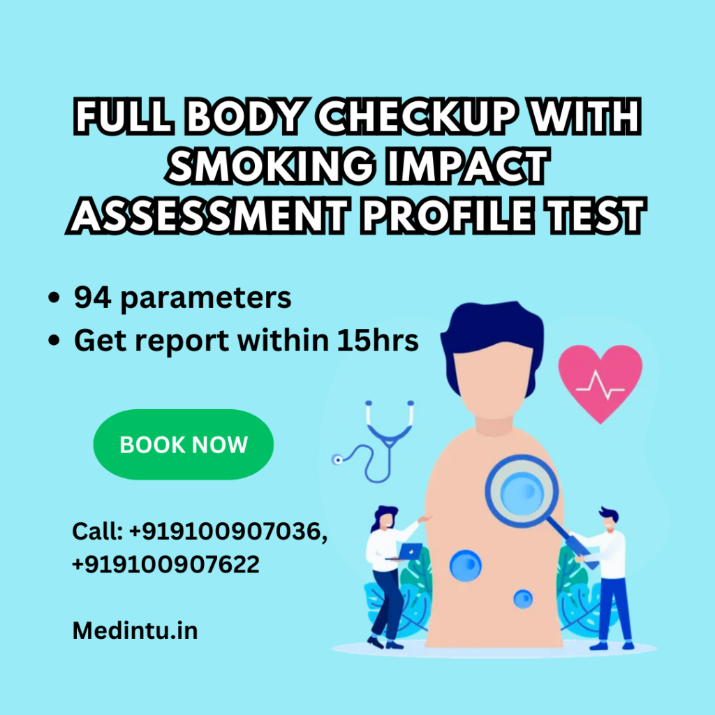 Full Body Check Up+Smoking Impact Assessment Profile | Medintu