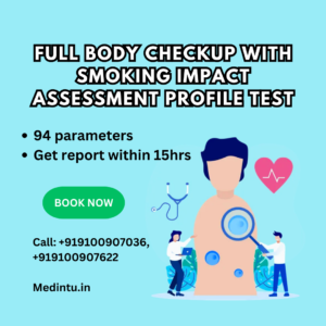 Full Body Check Up+Smoking Impact Assessment Profile | Medintu